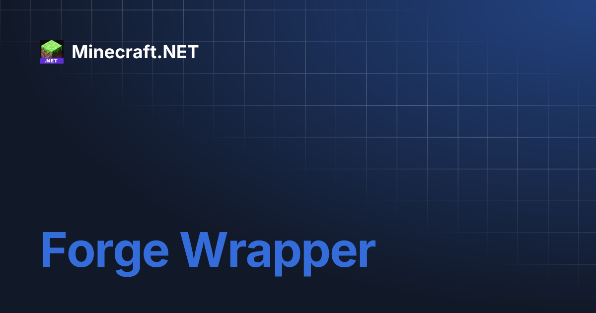 Forge Wrapper | Minecraft.NET