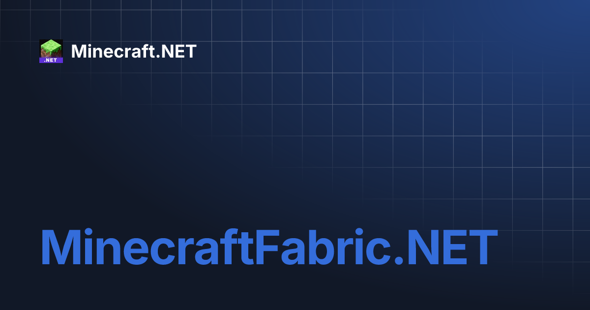 MinecraftFabric.NET | Minecraft.NET