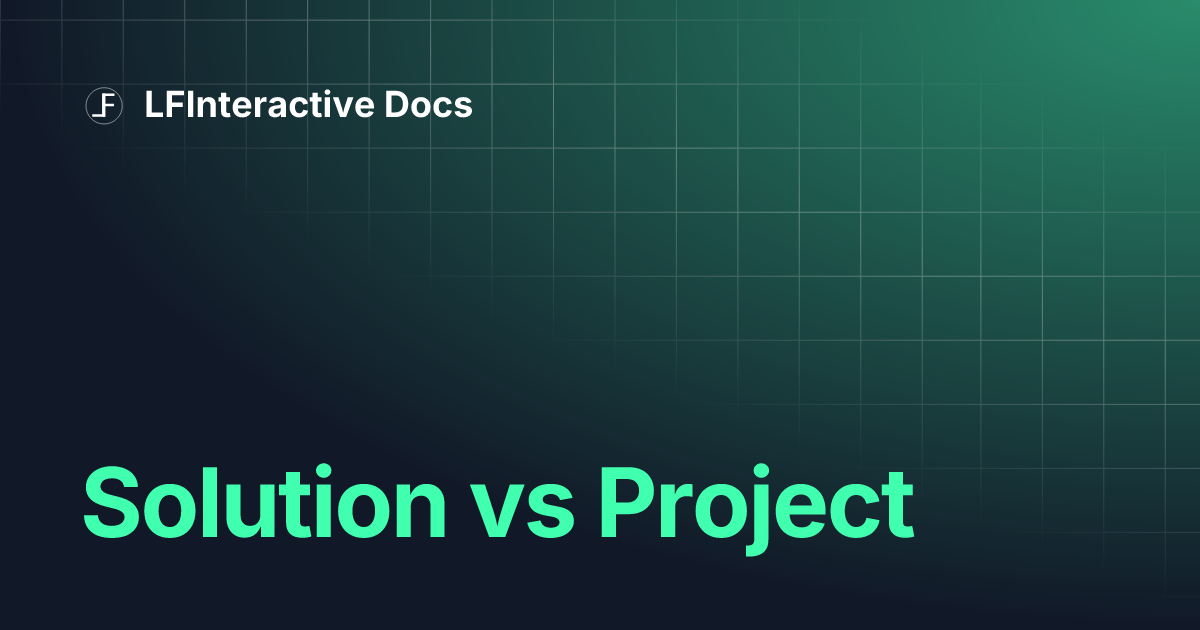 Solution vs Project | LFInteractive Docs