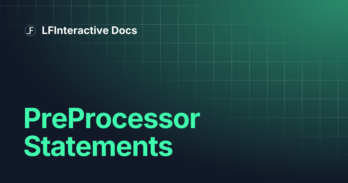 PreProcessor Statements | LFInteractive Docs